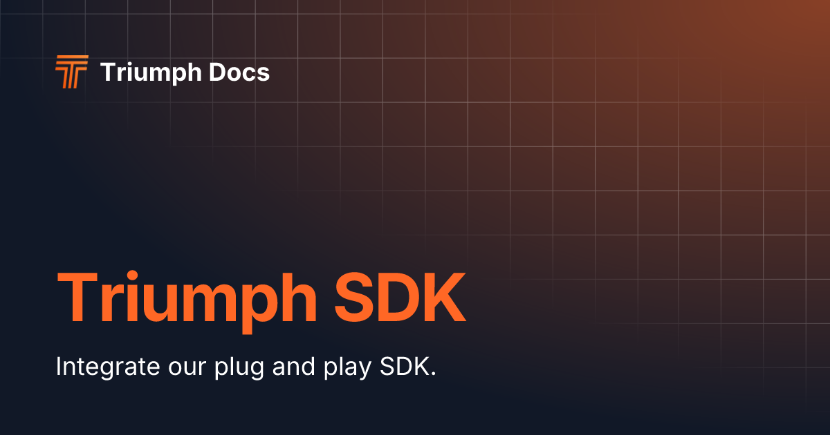 Triumph SDK | Triumph Docs