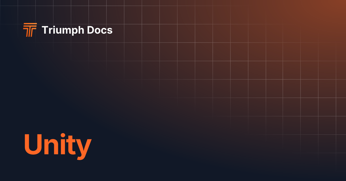 Unity | Triumph Docs